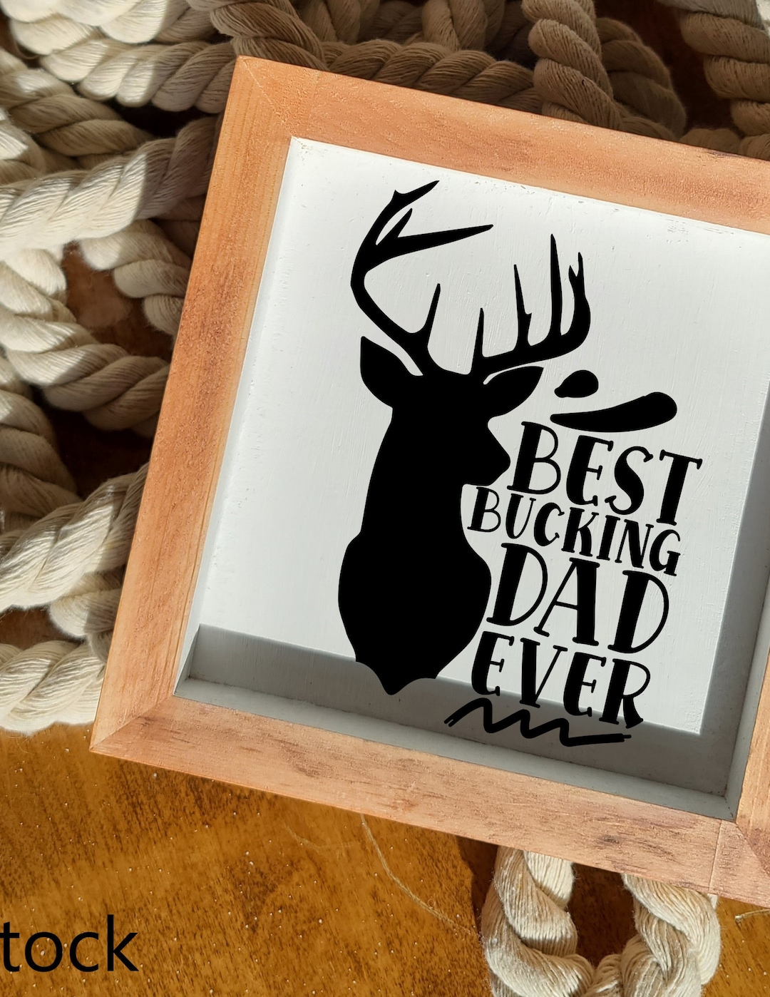 Best Bucking Dad Ever | Father's Day Gift | Gifts for Dad | Dad Sign ...