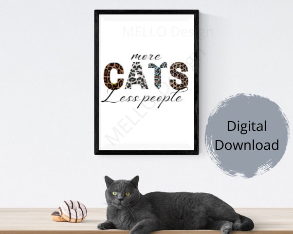 Printable Cat Quotes All You Need Is Love Cat Print Perfect Gift For