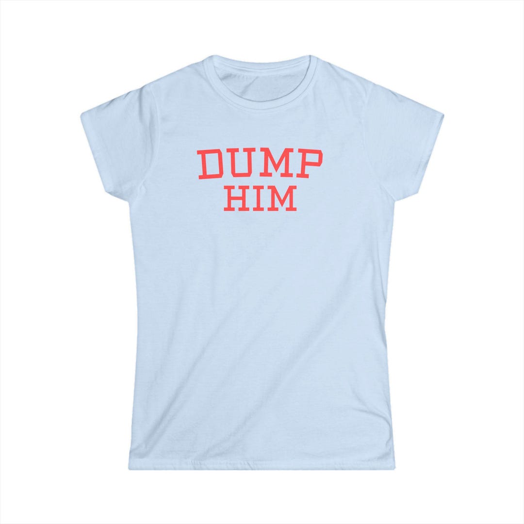 Britney Spears Dump Him Tee - 2000s Clothing, Slogan T-shirt, Women's Softstyle Tee, Pop Culture ...
