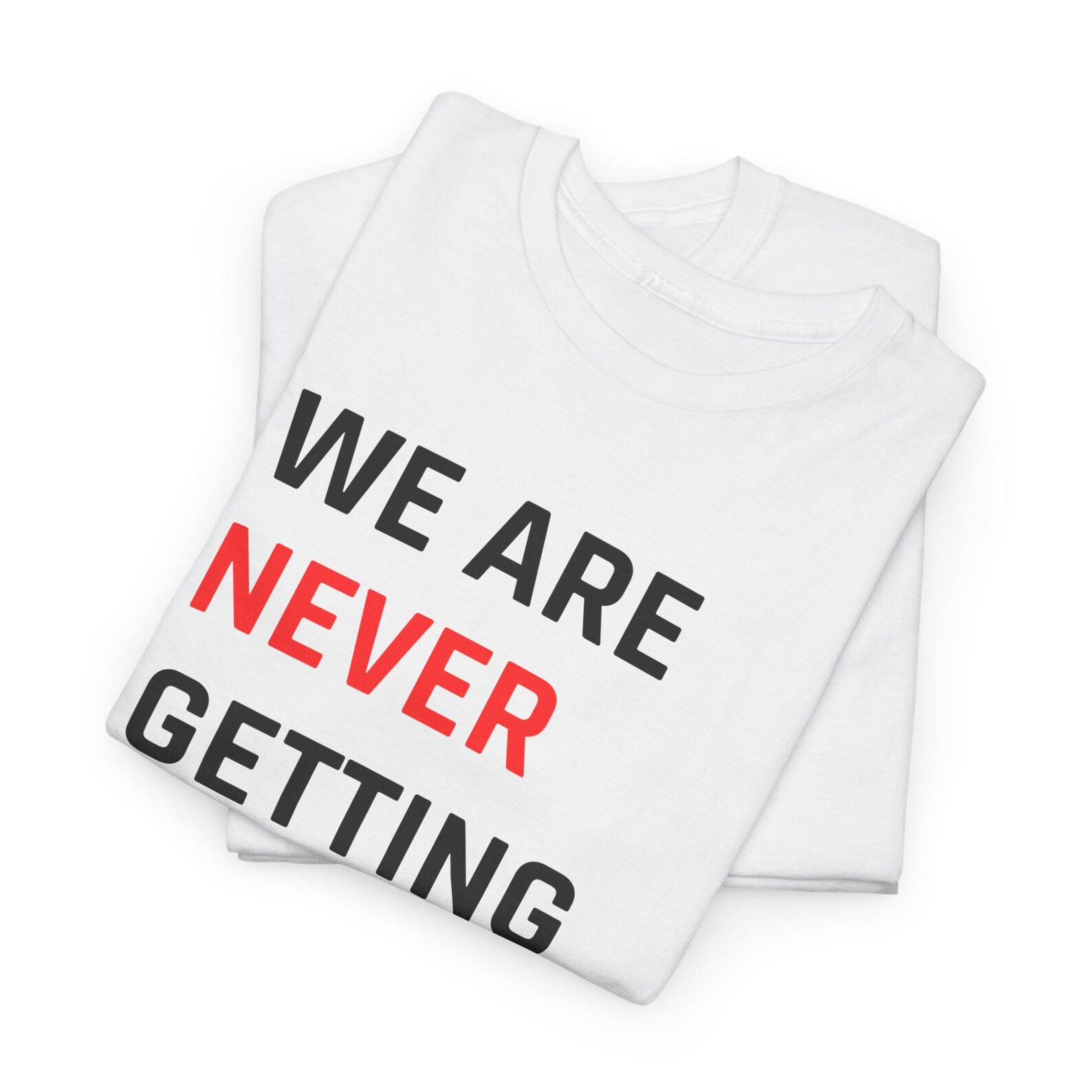 TS We Are Never Getting Back Together Tee, Slogan Shirt - Etsy