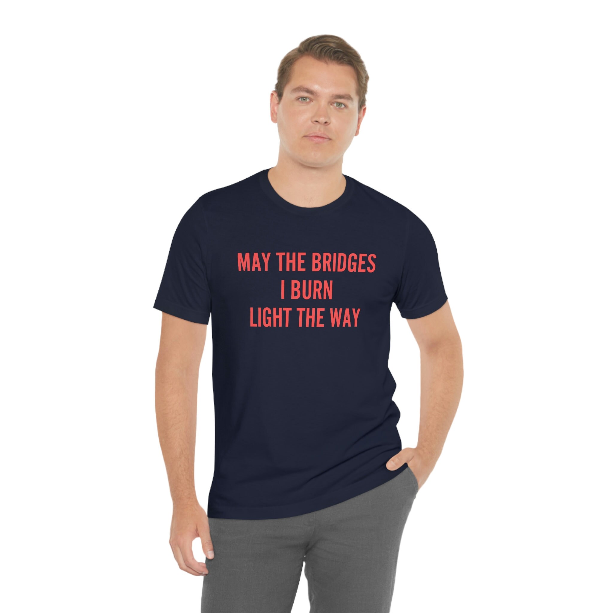Rita Ora May the Bridges I Burn Light the Way Tee, Slogan Shirt ...