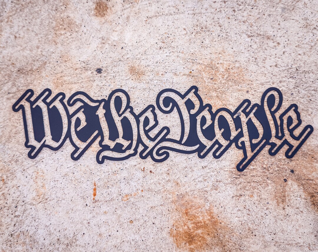 We the People Dxf/svg - Brightnite Metalworx Digital Download - Laser ...