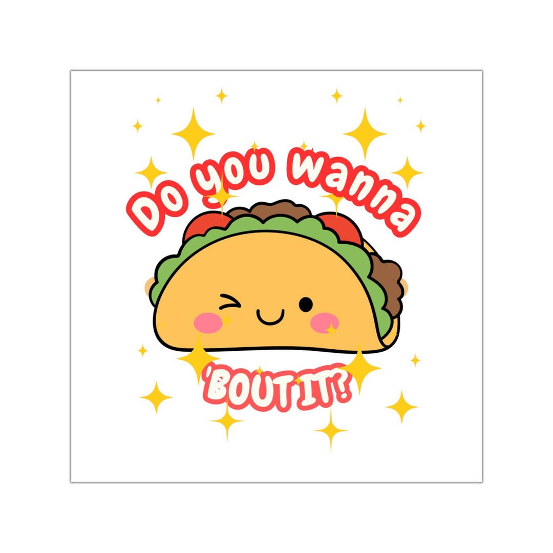 Vinyl Stickers, "do You Wanna Taco Bout It" Taco Tuesday Pun Foodie ...