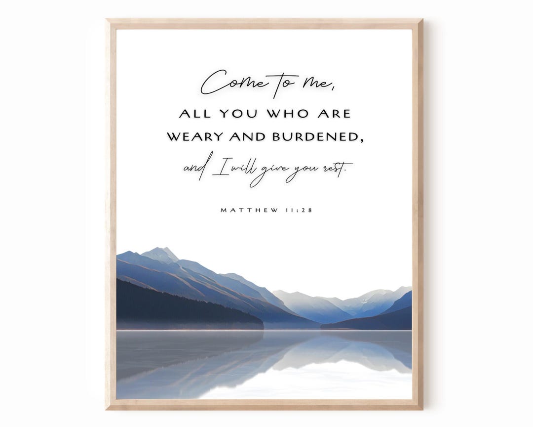 Matthew 11:28 Come to Me All You Who Are Weary, Printable, Bible Verse ...