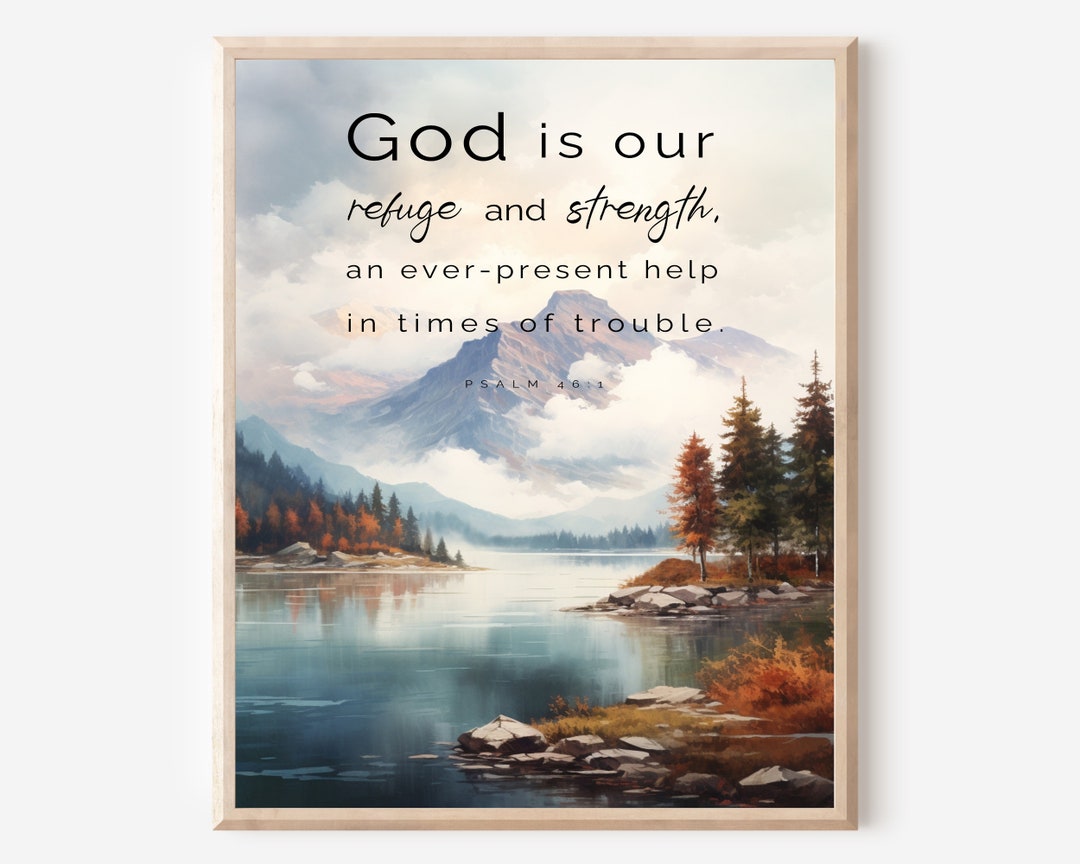 Psalm 46:1 God is Our Refuge and Strength, Digital Prints, Printable ...