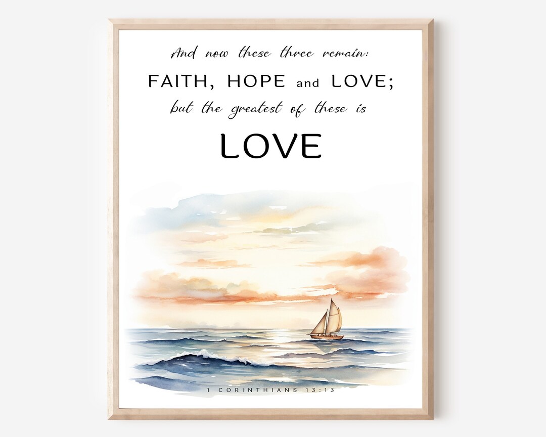 1 Corinthians 13:13 and Now These Three Remain, Printable, Bible Verse ...
