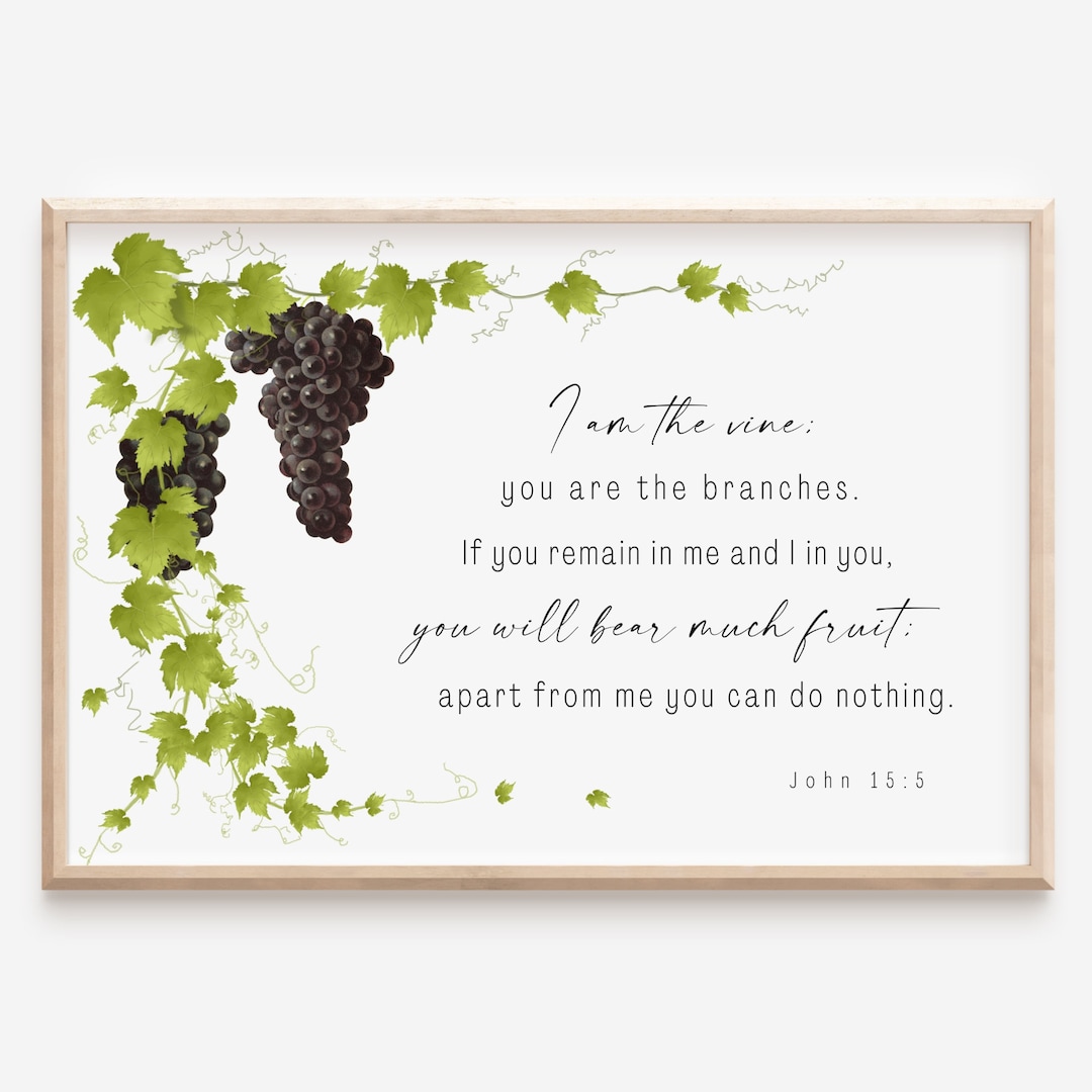 John 15:5 I Am the Vine; You Are the Branches, Printable, Bible Verse ...