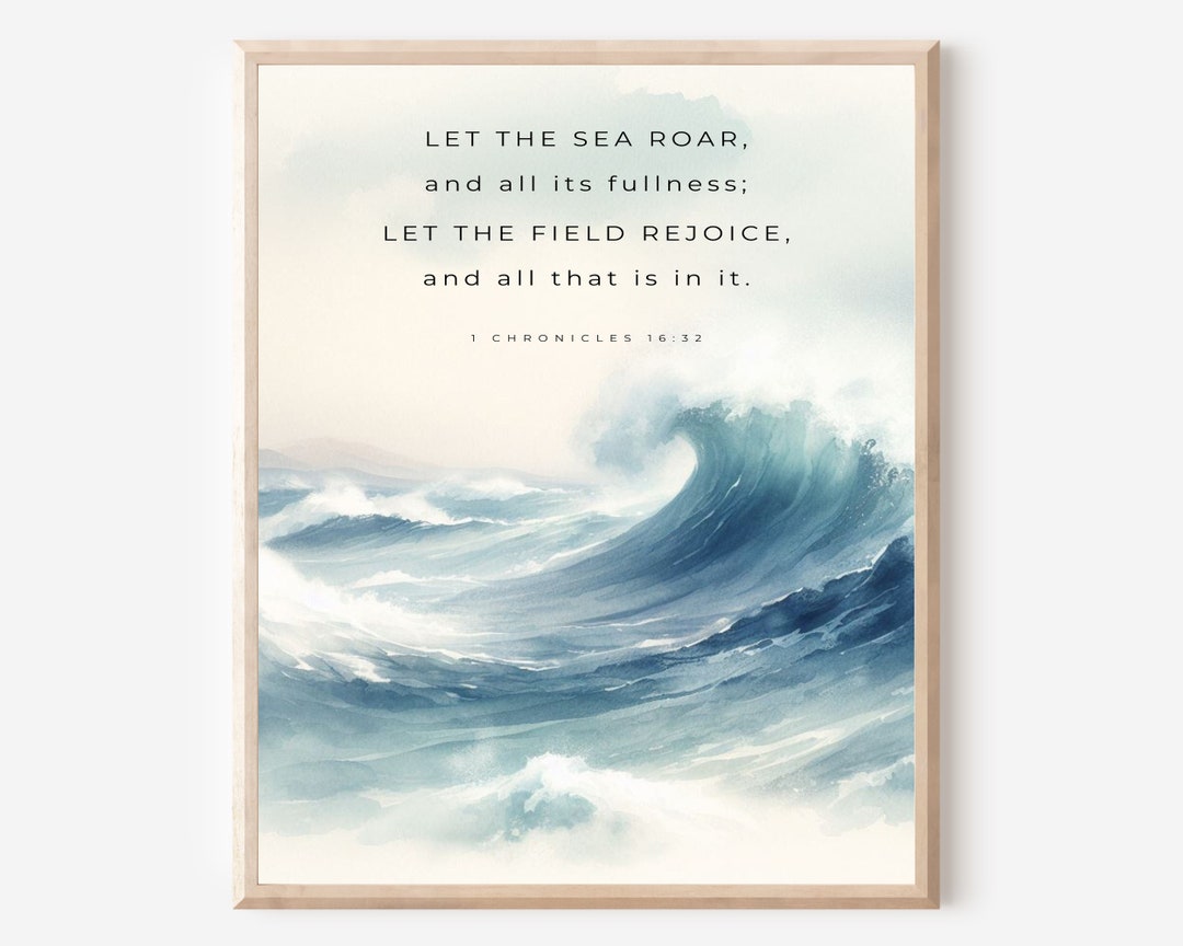 1 Chronicles 16:32 Let the Sea Roar, Digital Prints, Printable ...
