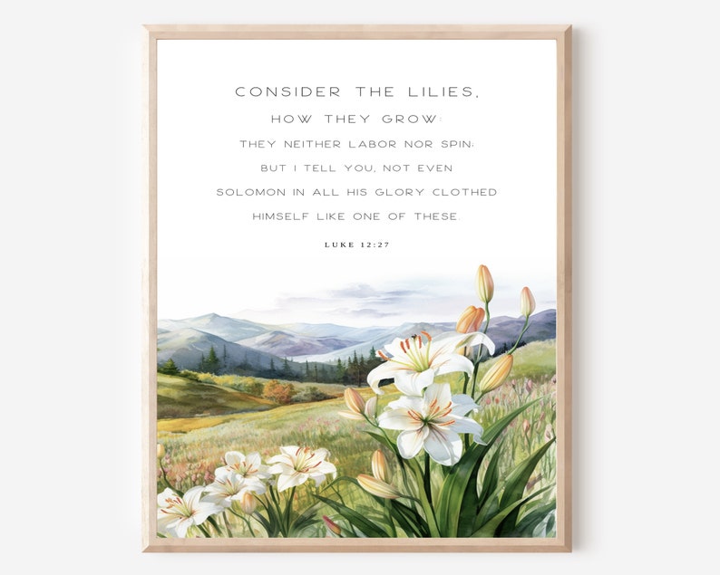 Luke 12:27 Consider the Lilies, Printable Christian Wall Art, Digital ...