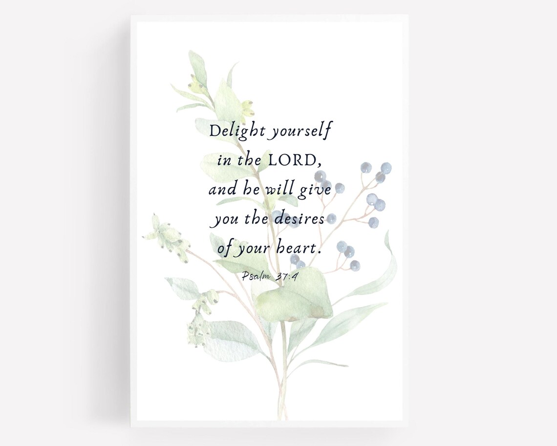 Psalm 37:4 Delight Yourself in the LORD, Printable, Bible Verse Wall ...