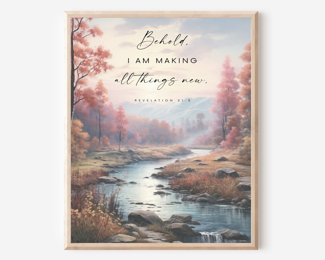Revelation 21:5 Behold, I Make All Things New, Digital Prints ...