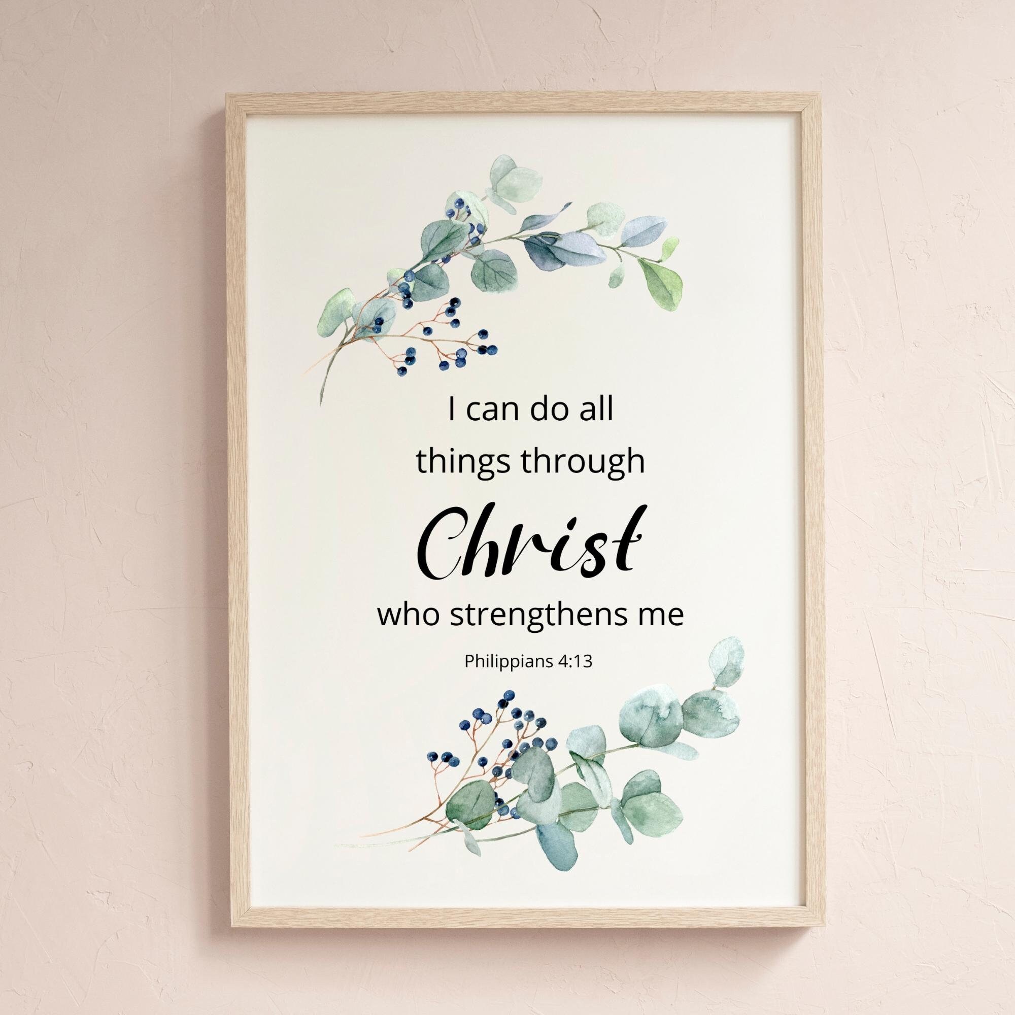 Philippians 4:13 I Can Do All Things Through Christ, Printable Bible ...