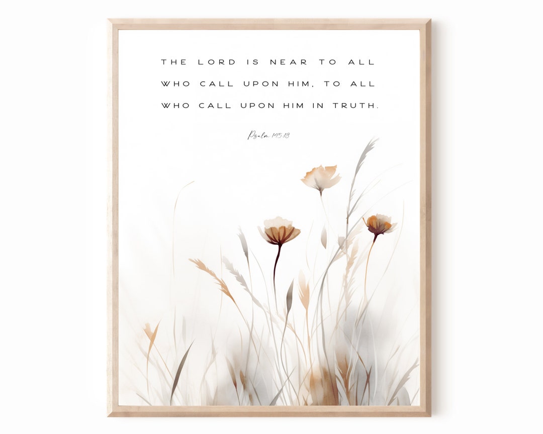 Psalm 145:18 the LORD is Near, Printable, Christian Art, Wall Decor ...