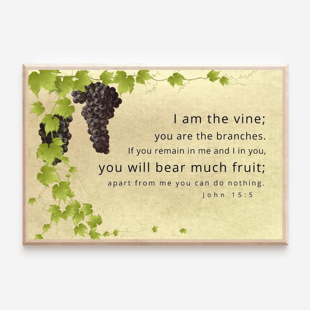 John 15:5 I Am the Vine; You Are the Branches, Printable, Bible Verse ...