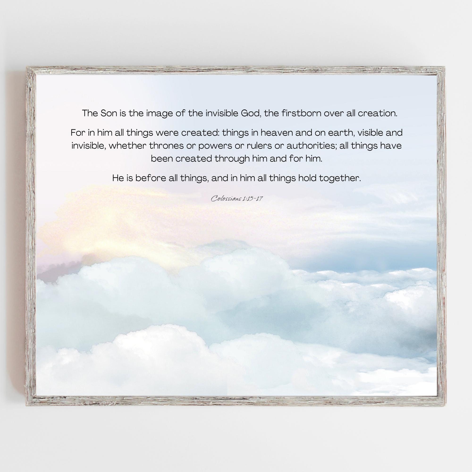 Colossians 1:15-17 - the Son is the Image of the Invisible God ...