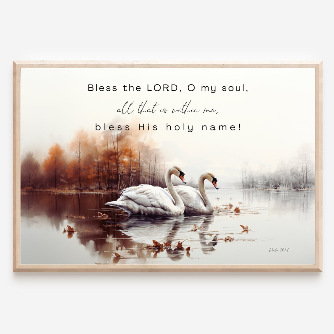 Psalm 103:1 Bless the LORD O My Soul, Printable, Bible Verse Wall Art ...