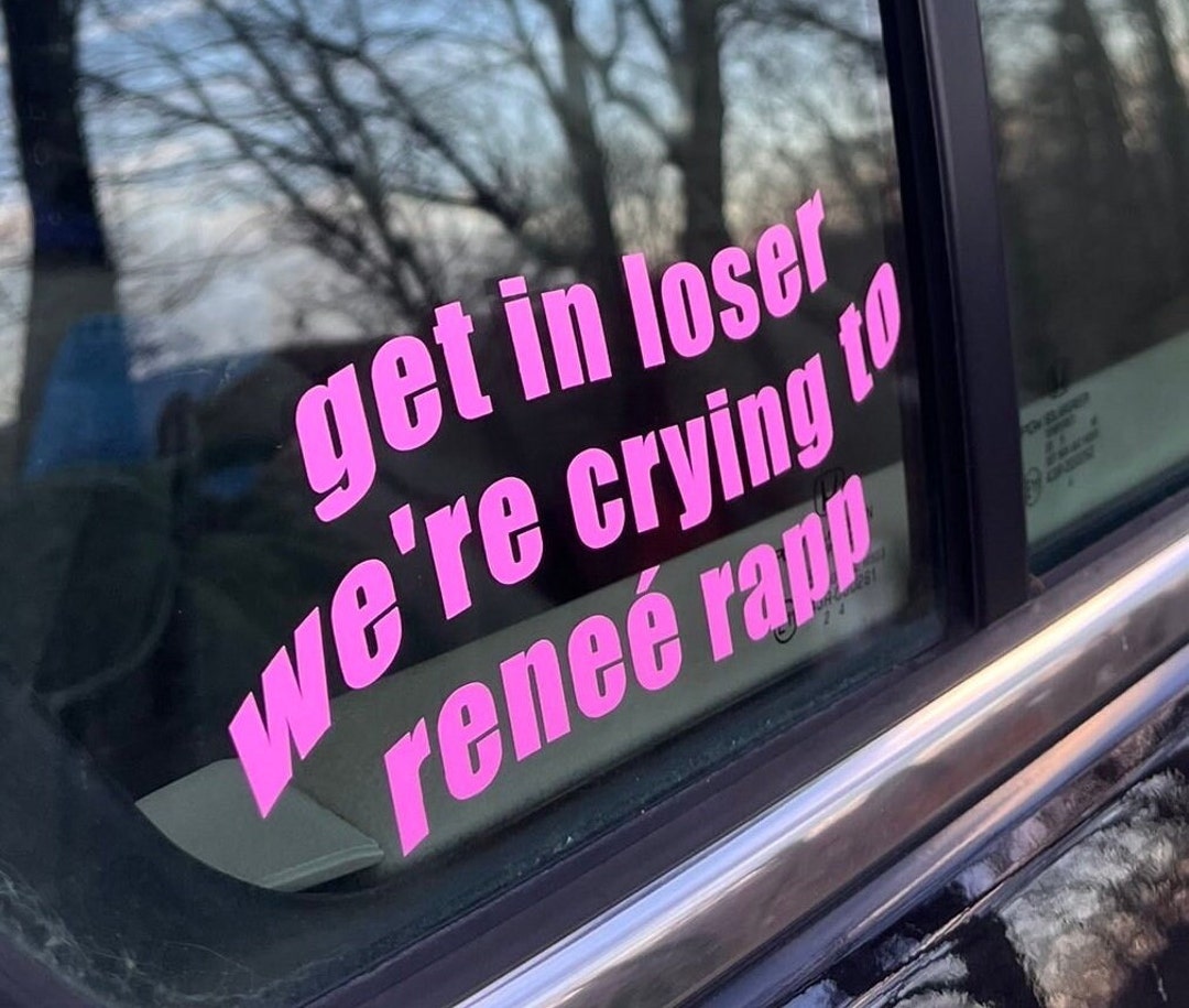 Reneé Rapp Get in Loser Car Decal Vinyl Sticker Transparent Background ...