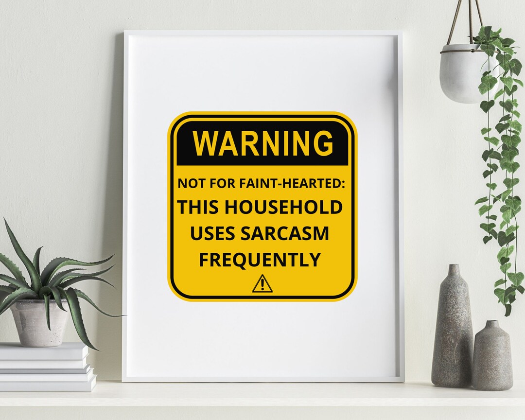 Warning Sign Printable Art, Sarcastic Phrase Digital Print, Sarcastic ...