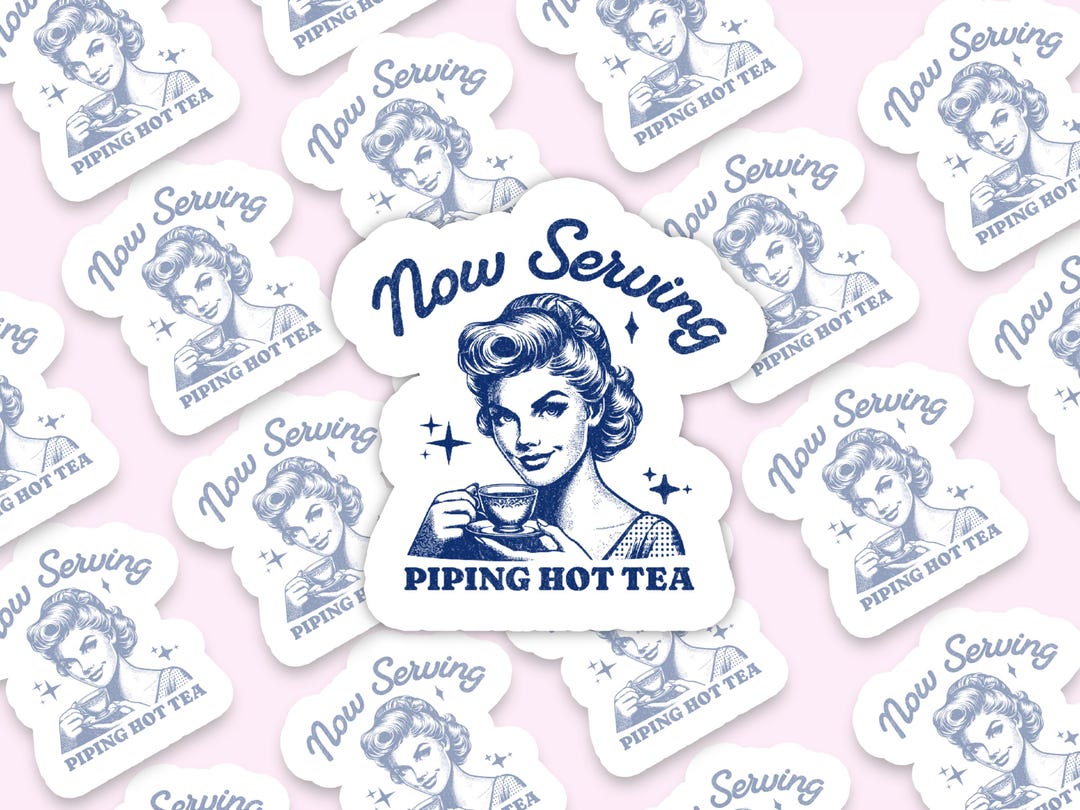 Handmade Vinyl Sticker - "now Serving Piping Hot Tea" - Etsy