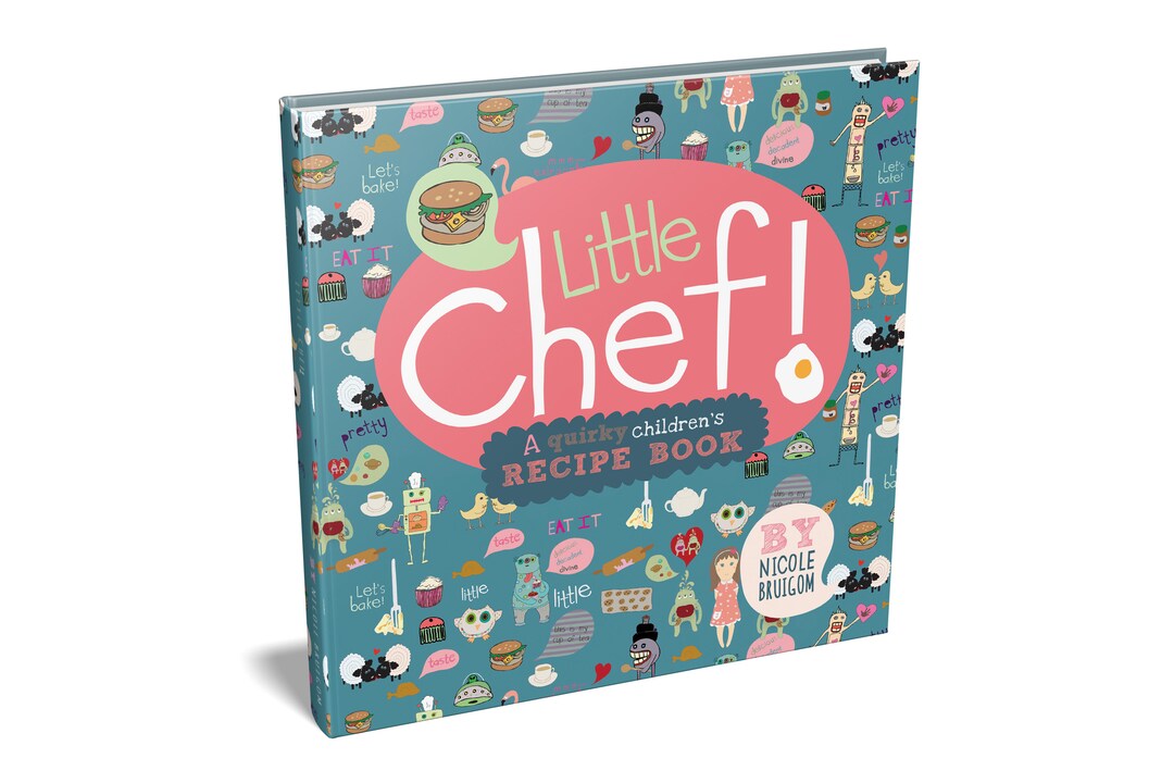 Little Chef, Quirky Hand Illustrated Children's Paperback Recipe Book ...