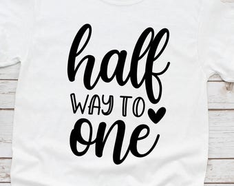 Half Way to One Svg, Half Birthday SVG, Half Svg, It's My Half Birthday ...