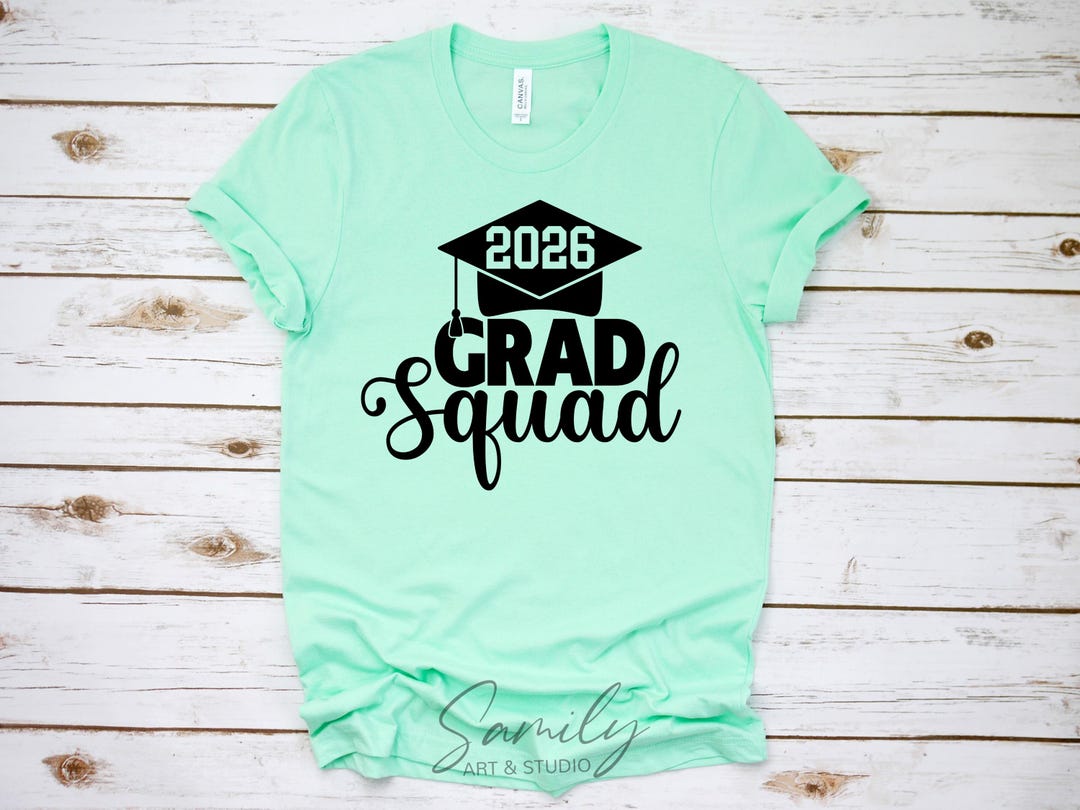 2026 Grad Squad, Graduation Svg, Matching Graduation Shirts Svg, Grad ...