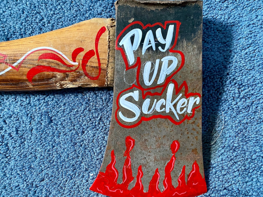 Axe, Long Wood Handled - Pay up Sucker Hand Pinstriped and Lettering - Etsy