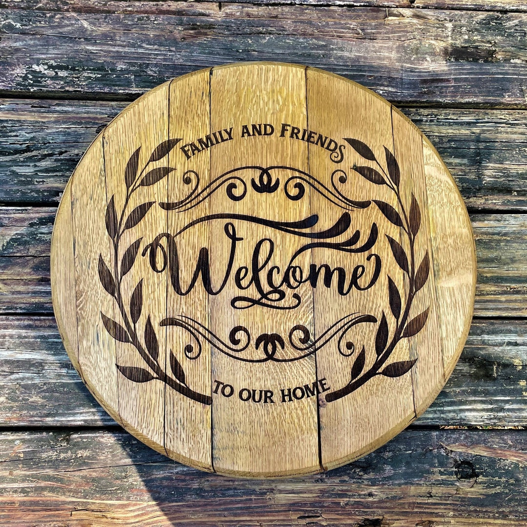 Family and Friends Welcome Sign - Reclaimed Oak Barrel HEAD Sign ...