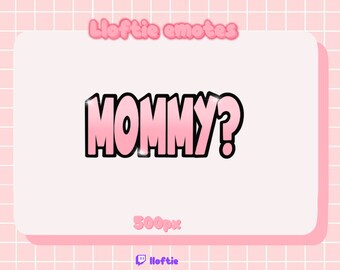 Cute Kawaii MOMMY Text Txt Emote for Twitch / Discord 500px - Etsy