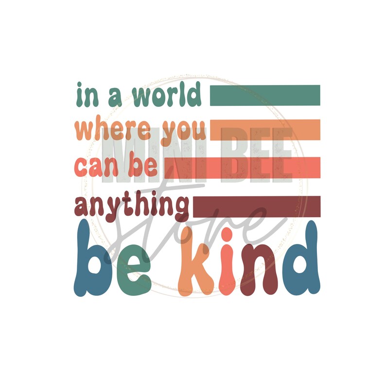 Digital Design - in a World Where You Can Be Anything, Be Kind- Anti ...