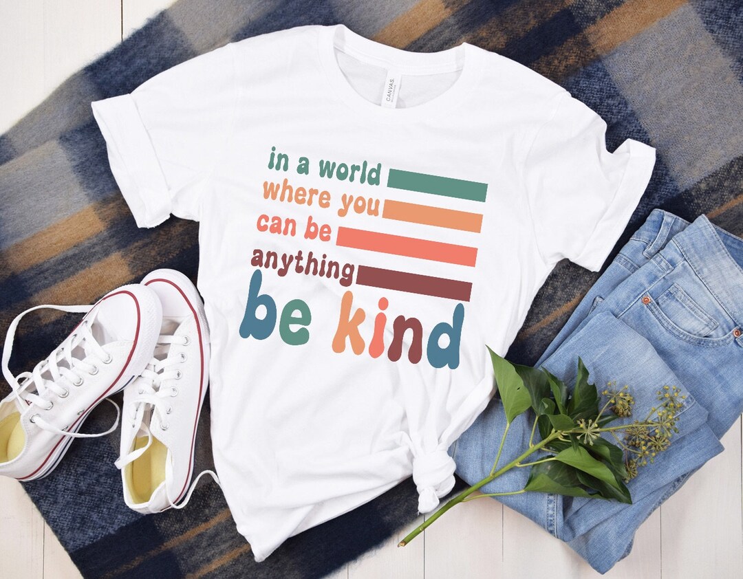 Digital Design - in a World Where You Can Be Anything, Be Kind- Anti ...