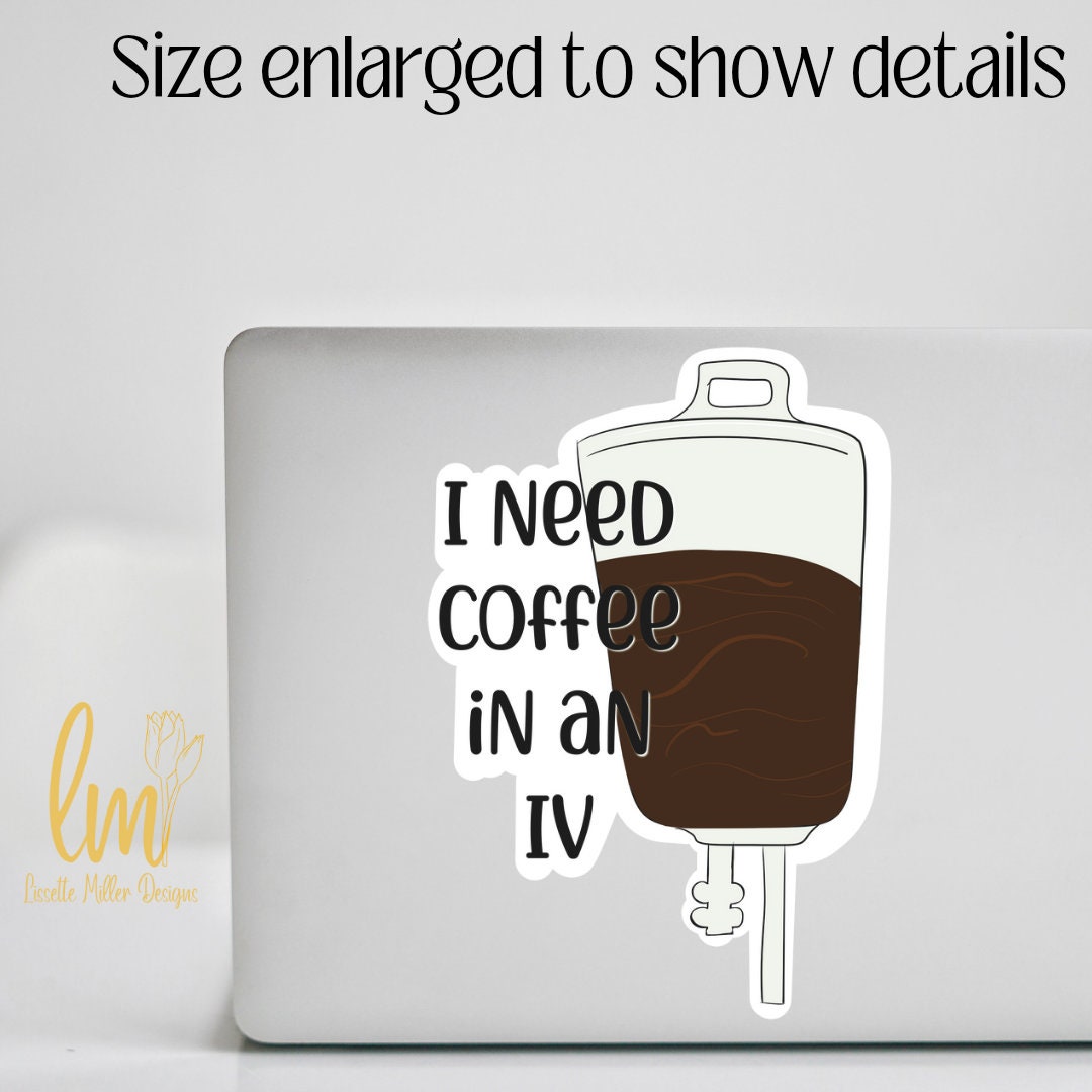 I Need Coffee in an IV Gilmore Girls | | TV Show Sticker Water-proof ...