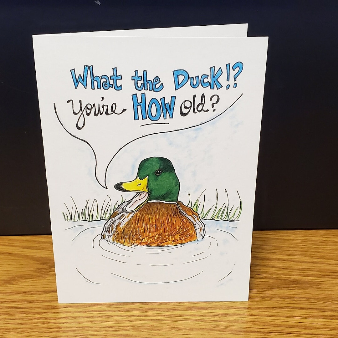 Old Duck, Funny Birthday Card, 5x7 Folded Greeting, Mallard Duck, Duck ...