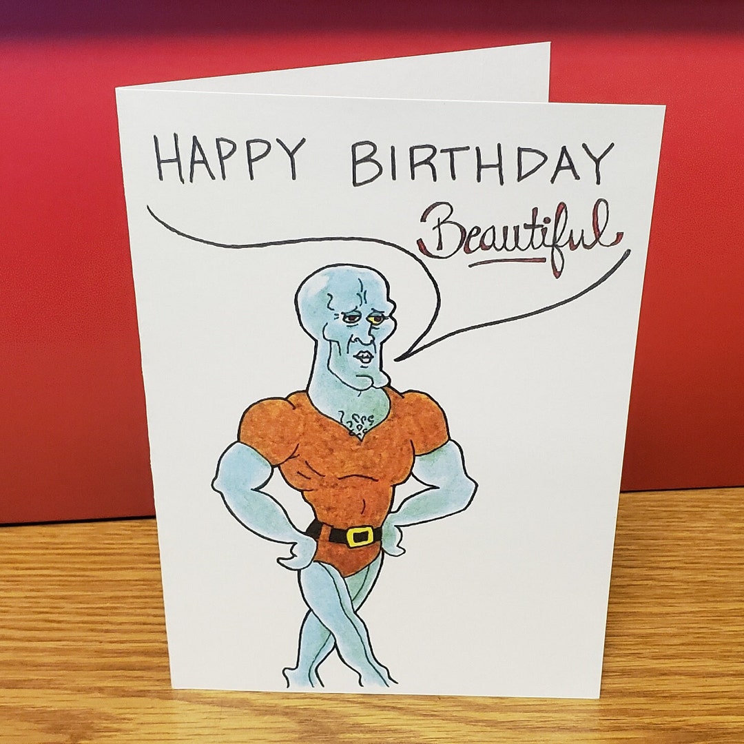 Handsome Squidward Funny Birthday Card 5x7 Folded Greeting - Etsy