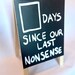 Days Since Our Last Nonsense Sign, the Office Chalkboard Sign, Stand ...