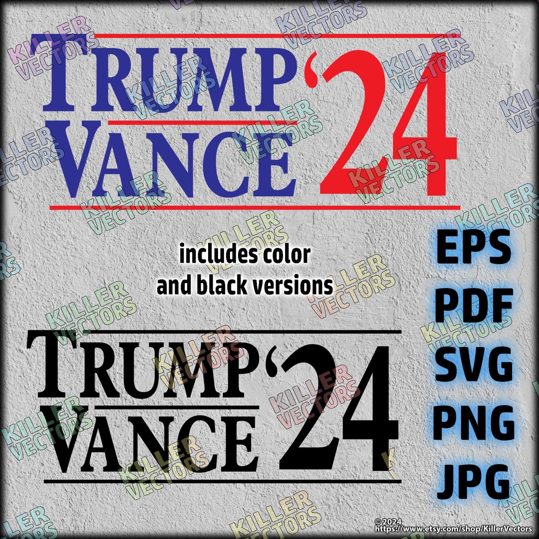 Trump Vance 2024 Vector Non-official Campaign Art Eps Pdf Svg Png Jpg ...