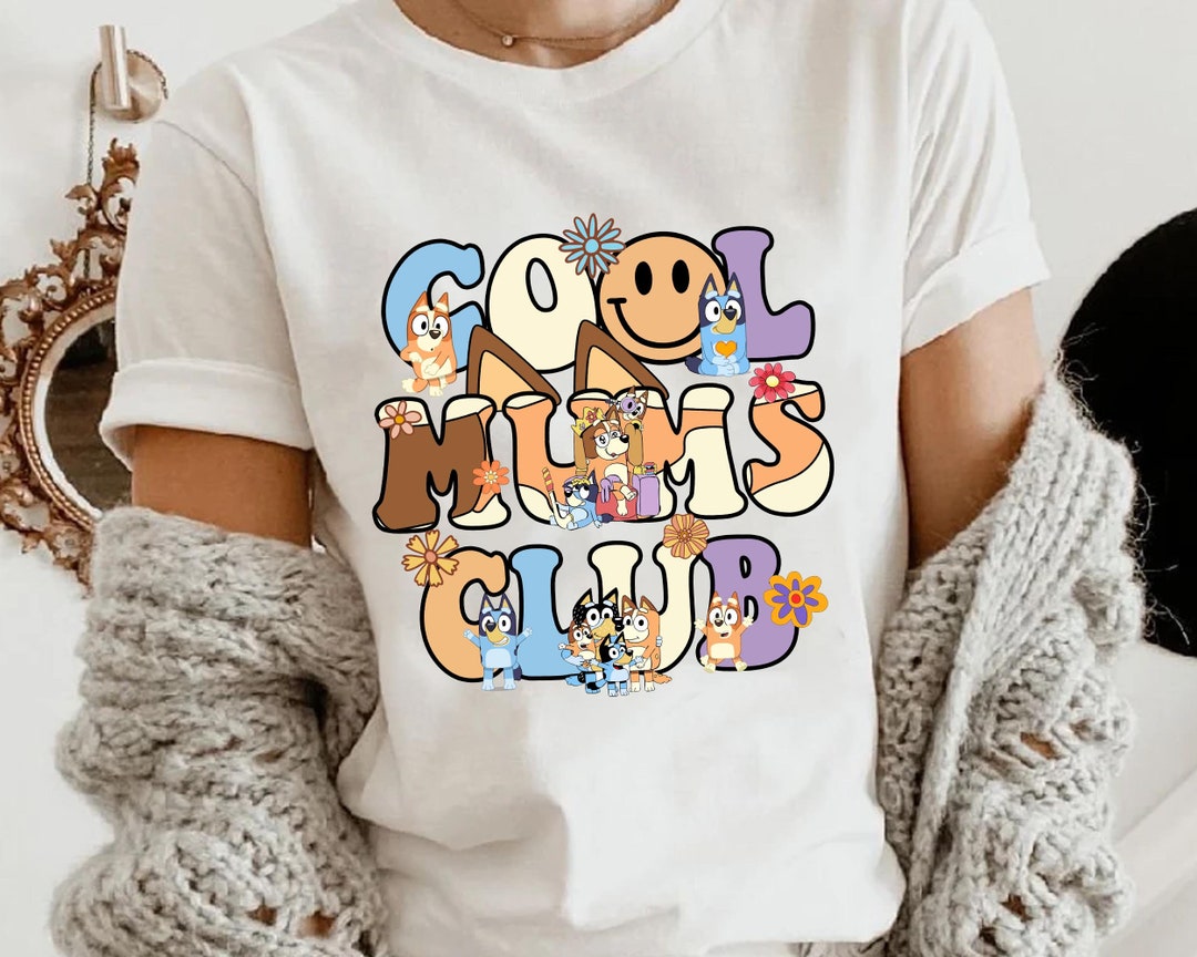 Cool Mum Clubs Bluey Mom Shirt Bluey Birthday Gift Bluey Mom Shirt ...