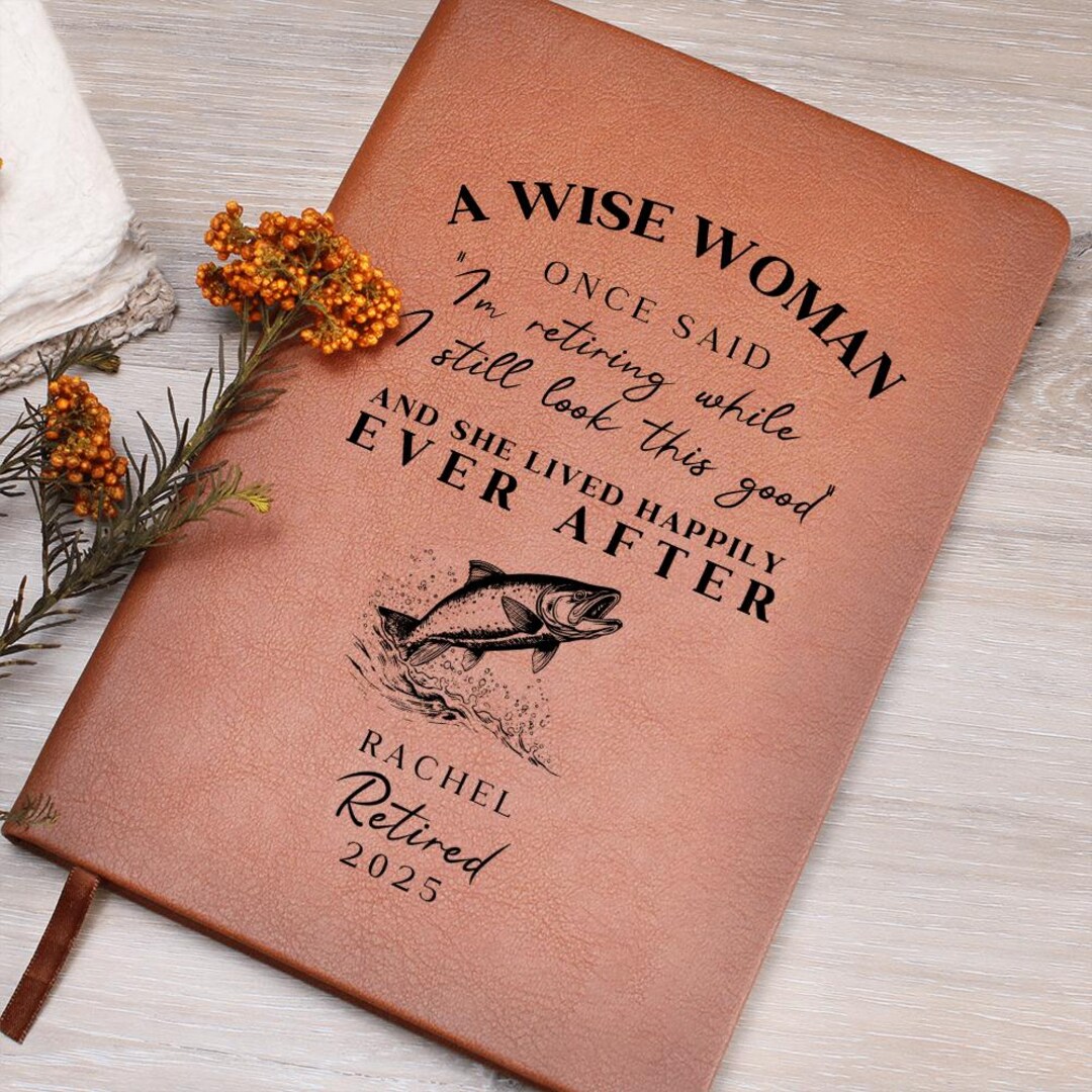 Personalized Retirement Journal for Women, A Wise Woman Once Said ...