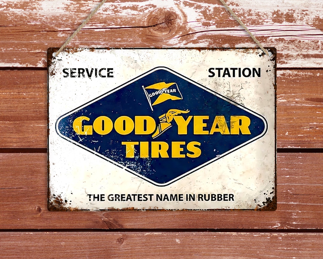 Goodyear Tires Metal Tin Wall Sign, Vintage Car Advert Plaque, Man Cave ...