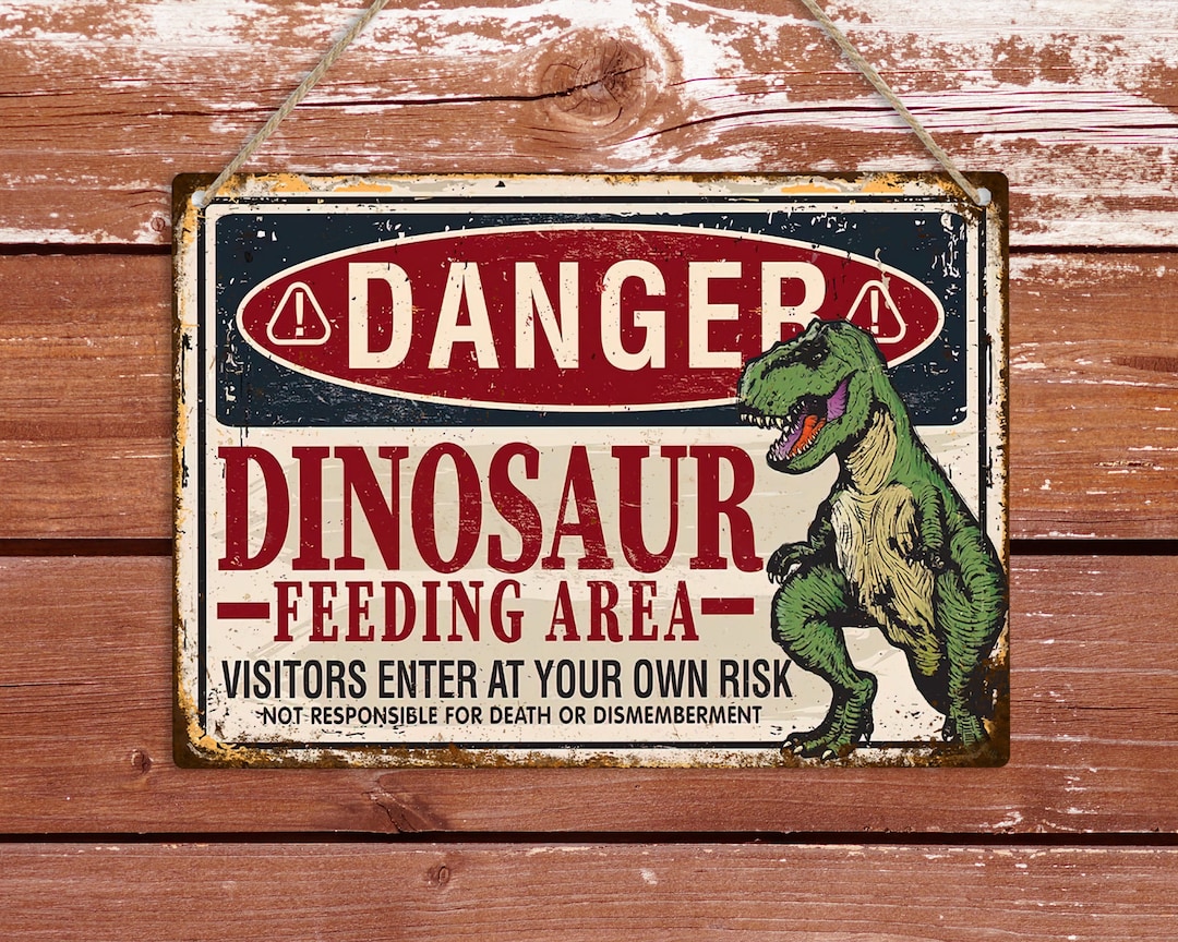 Dinosaur Feeding Area Metal Sign: Funny T-rex Warning Plaque - Etsy
