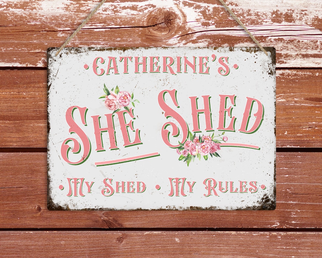 Personalised She Shed Sign, Metal Garden Wall Plaque, Women's Shed Door ...