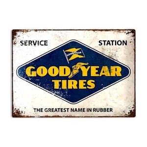 Goodyear Tires Metal Tin Wall Sign, Vintage Car Advert Plaque, Man Cave ...