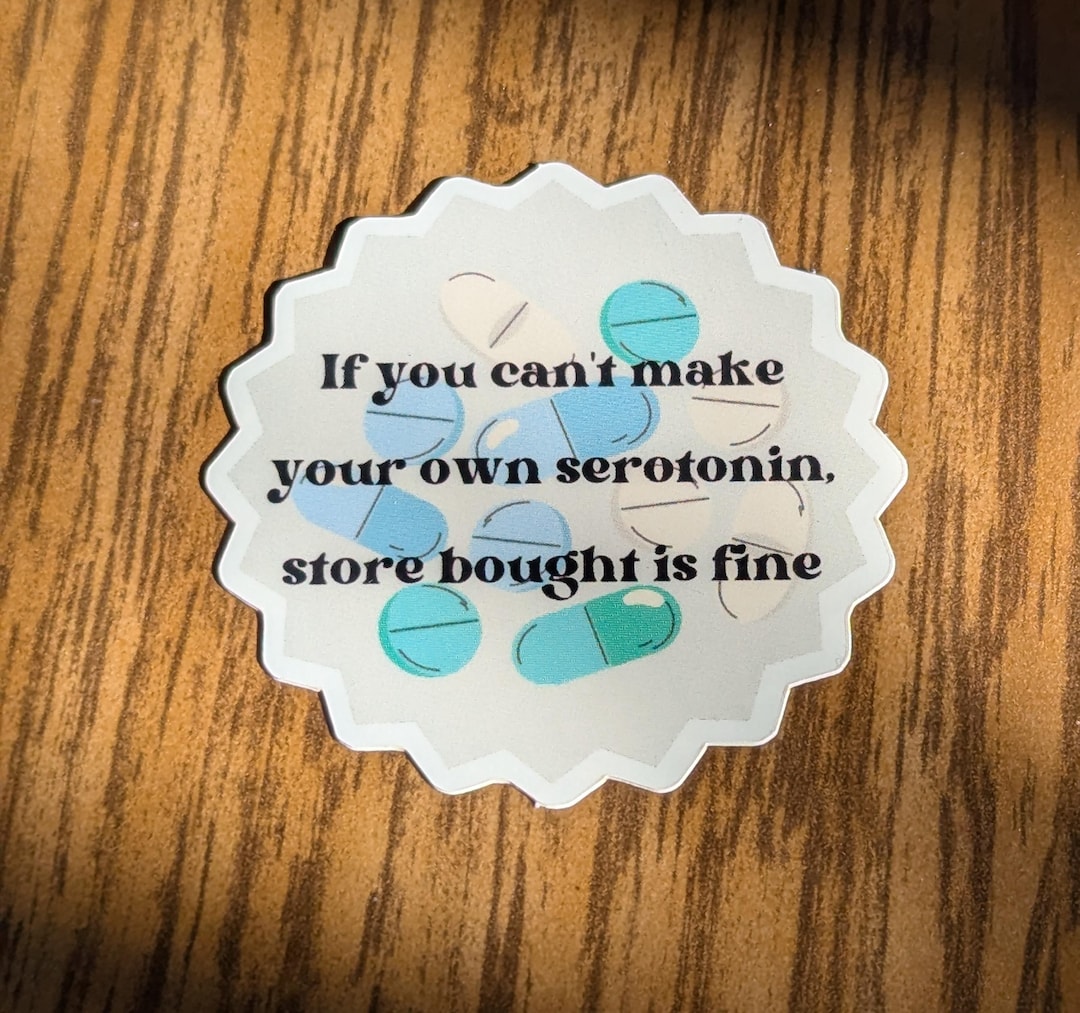 Serotonin Meme Mental Health Sticker: Funny Self-care Affirmation - Etsy
