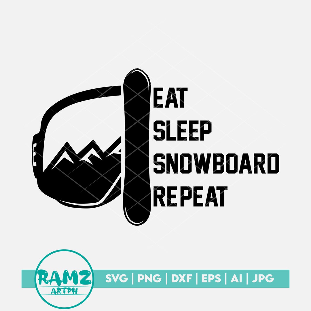 Snowboard SVG Eat Sleep Snowboard Repeat - Snowboarding Svg, Snowboard ...