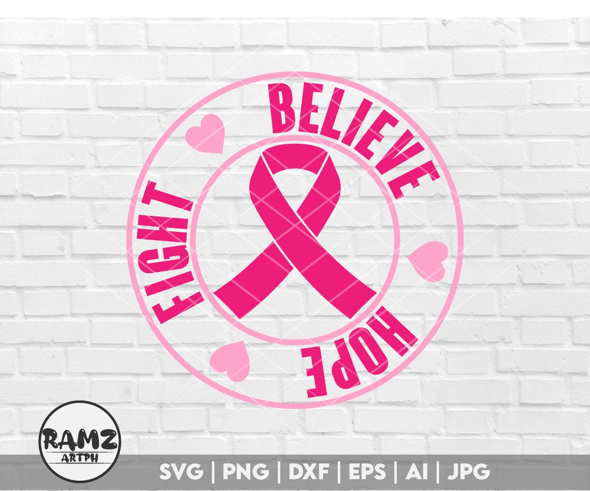 Fight Believe Hope Svg, Cancer Ribbon SVG, Awareness Ribbon SVG, Breast ...