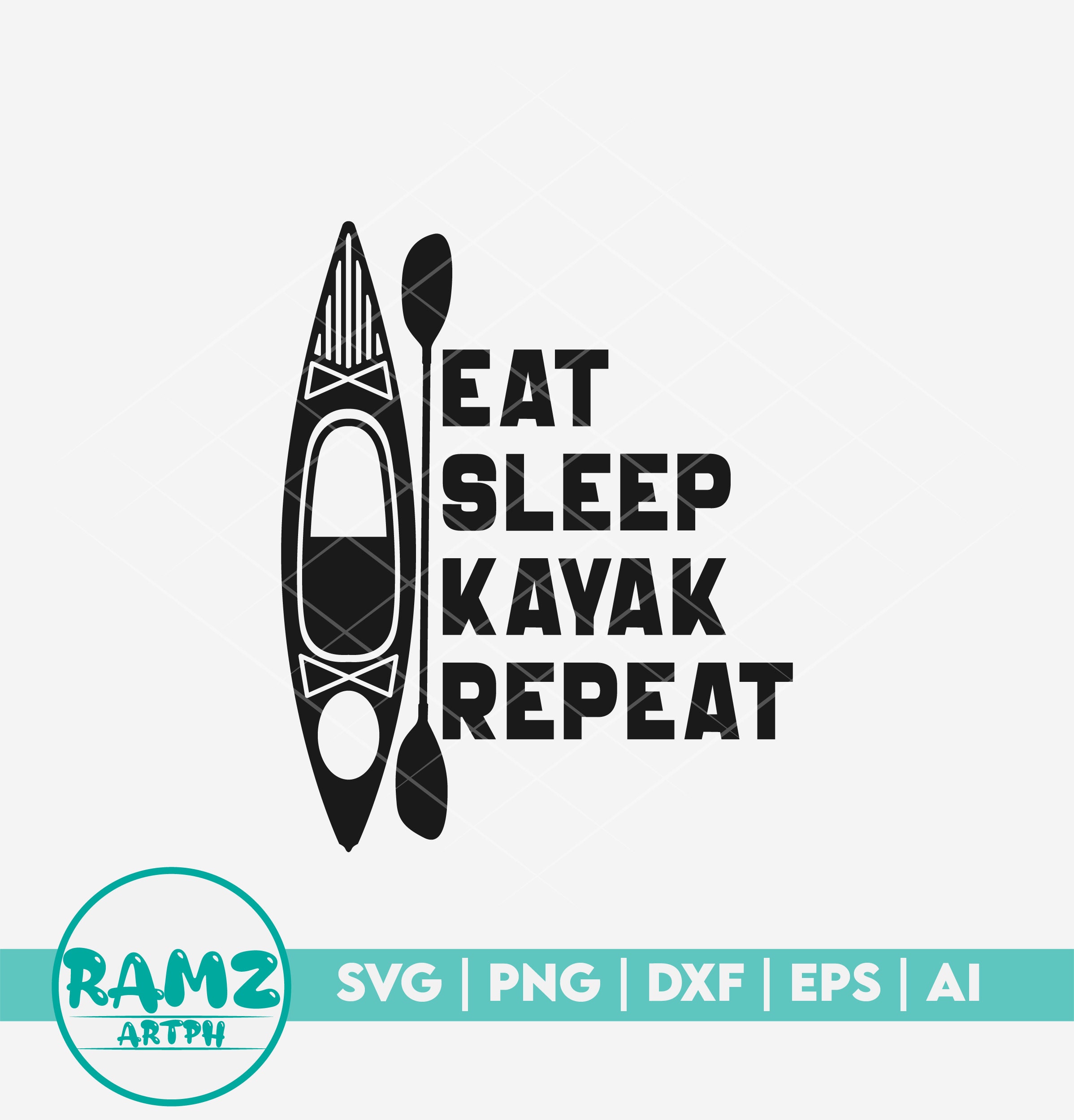 Kayak SVG File Eat Sleep Kayak Repeat Kayak Svg Kayaking | Etsy