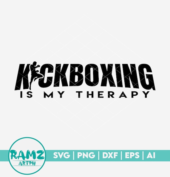 Kickboxing SVG File Kickboxing is My Therapy Kickboxing Svg | Etsy