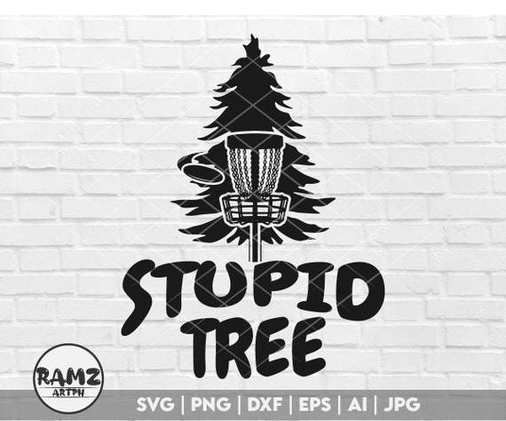 Disc Golf SVG File Stupid Tree Disc Golf Svg Frisbee Svg - Etsy Singapore