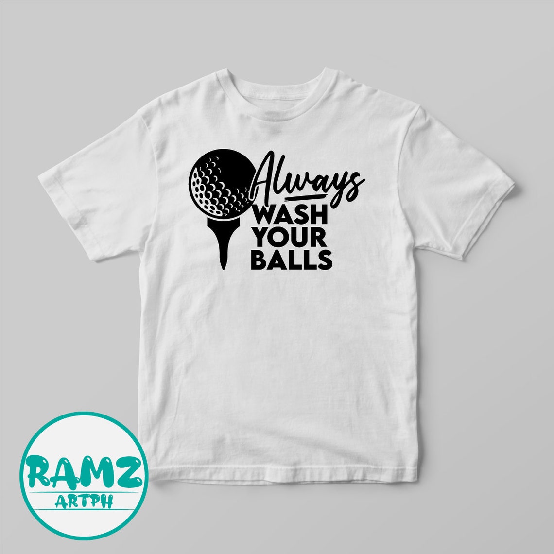 Golf SVG File Always Wash Your Balls - Golf Svg, Golfing Svg, Golfer ...