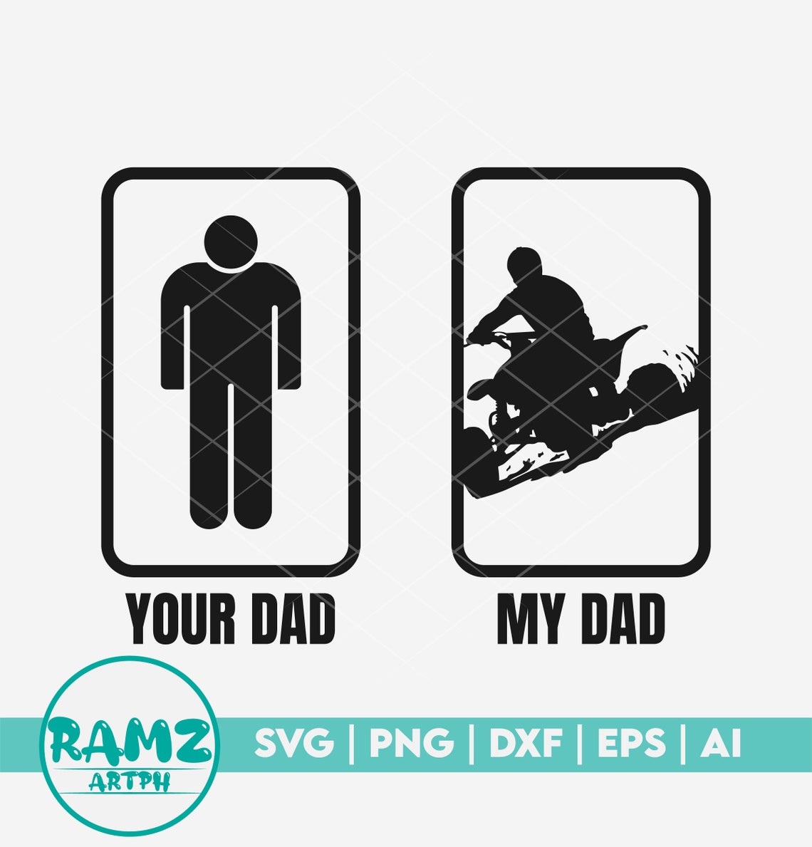 Atv SVG File Your Dad My Dad Atv Svg 4 Wheeler Svg Mud | Etsy